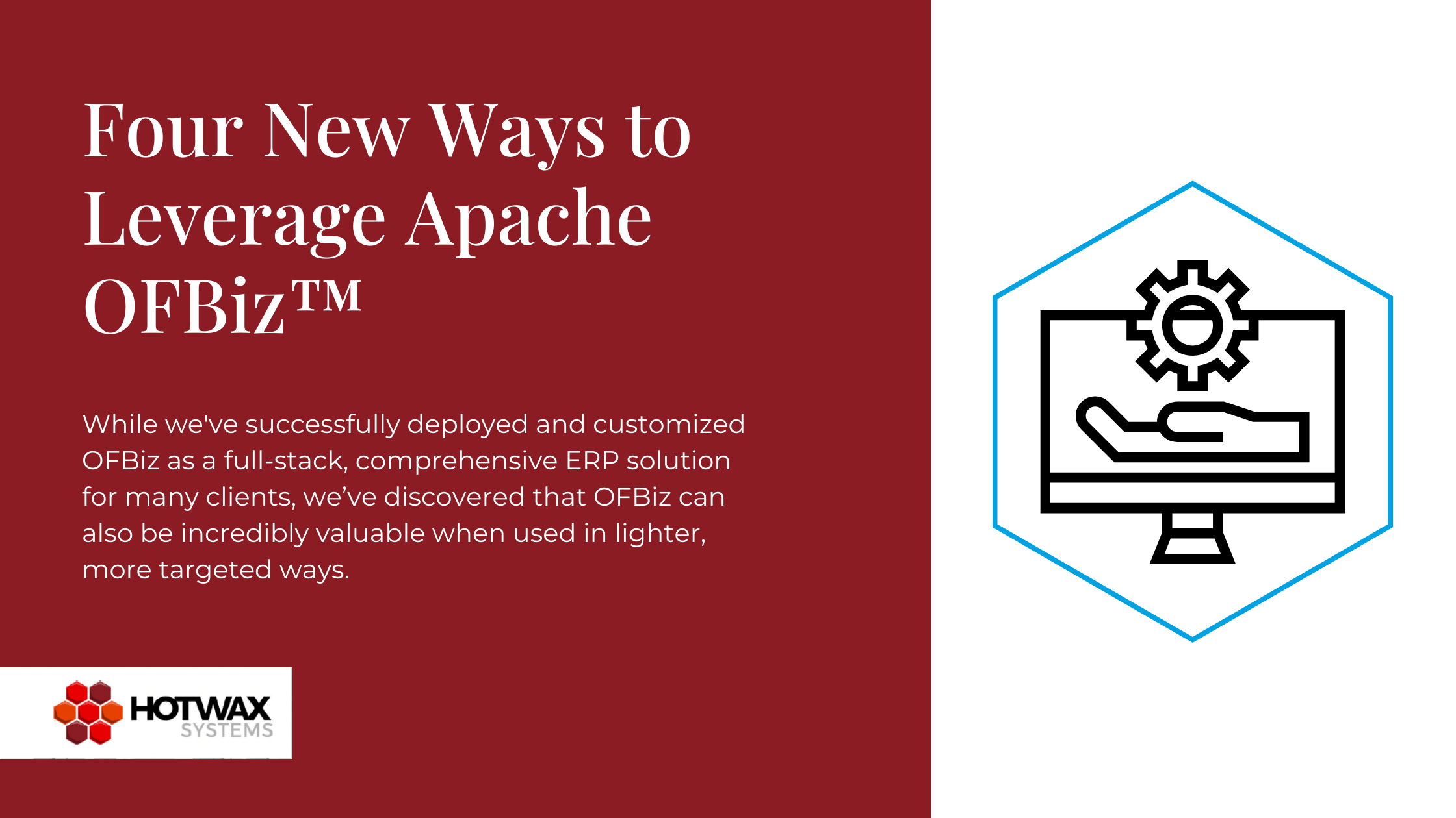Four New Ways to Leverage Apache OFBiz™